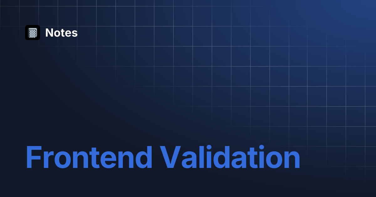 Frontend Validation | Notes Frontend Validation | Notes
